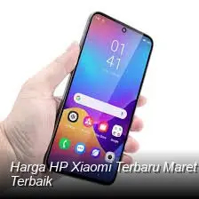Harga HP Xiaomi Terbaru Maret 2026: Spek Gahar Snapdragon 9 Gen 4 Mulai ...