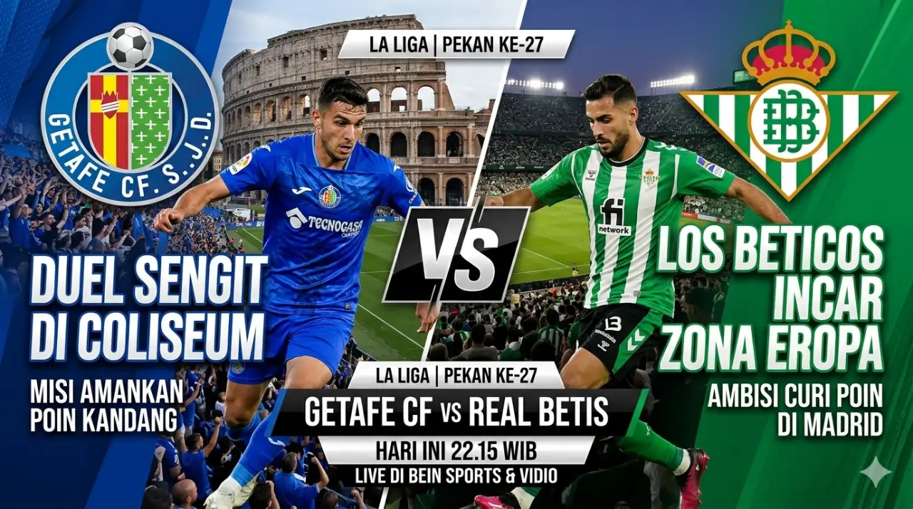 Prediksi Getafe Vs Real Betis Malam Ini: Duel Sengit Berebut Zona Eropa ...